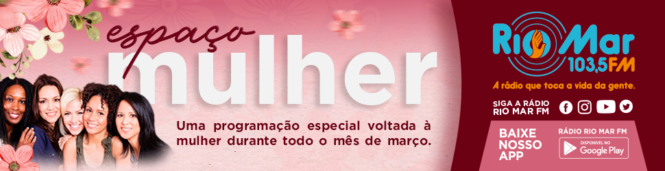 Rádio Rio Mar tem programação especial voltada à mulher