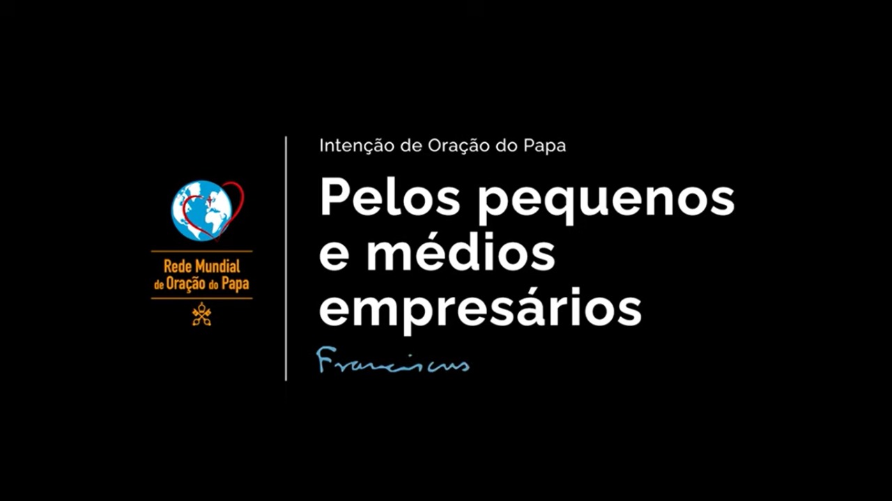 Em intenção de oração, Papa Francisco reza pelos empreendedores Em intenção de oração, Papa Francisco reza pelos empreendedores